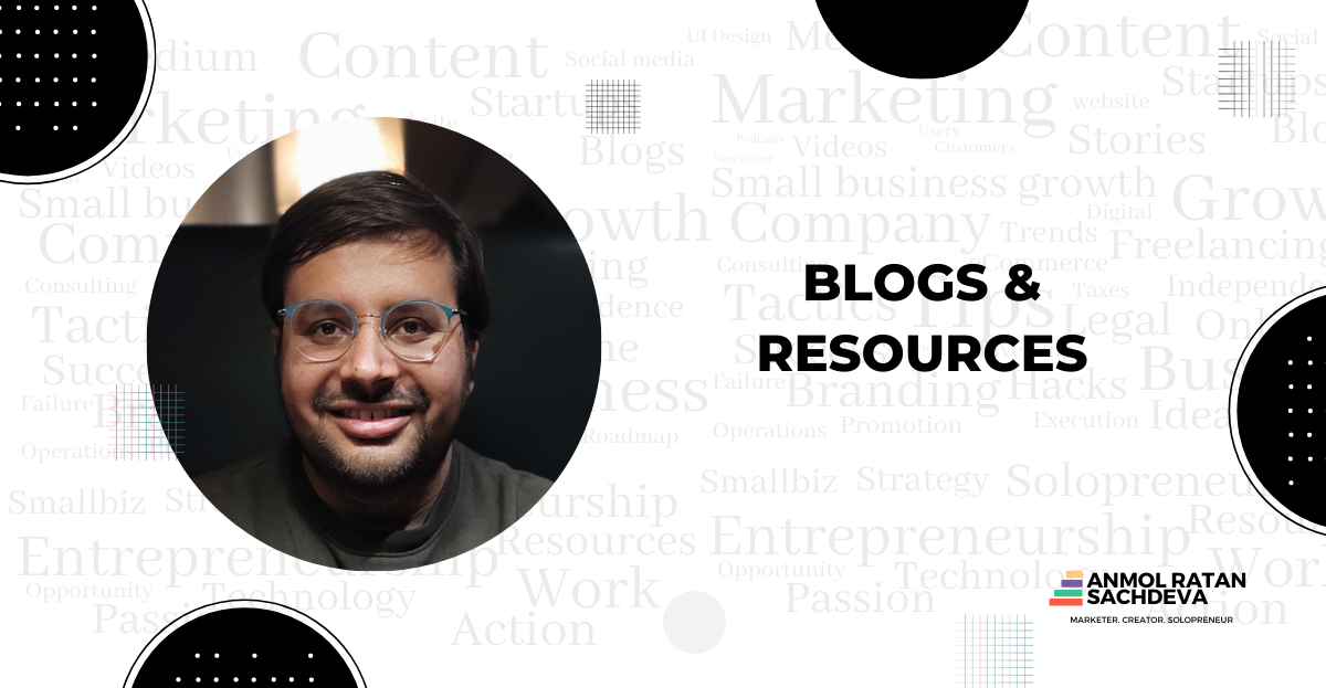 Blogs & reading resources by Anmol Ratan Sachdeva